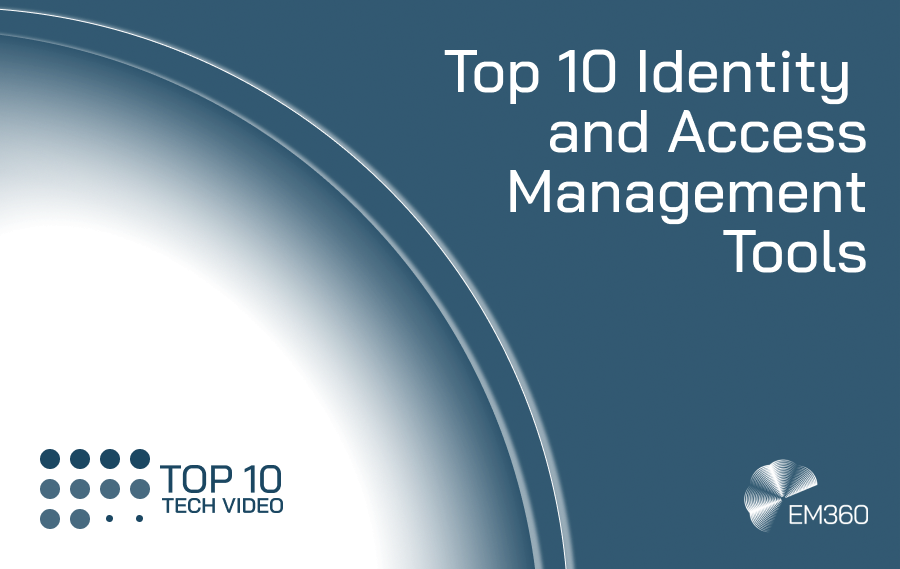 Top 10 Identity and Access Management (IAM) Tools (Updated) | EM360